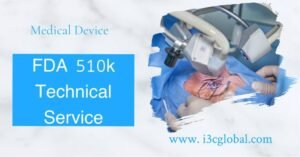 FDA 510k Submission Process and Timeline - I3CGLOBAL