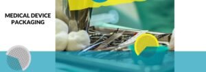 Medical Device Packaging Standards & Requirements