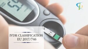 EU IVDR Classification and Regulation with Examples